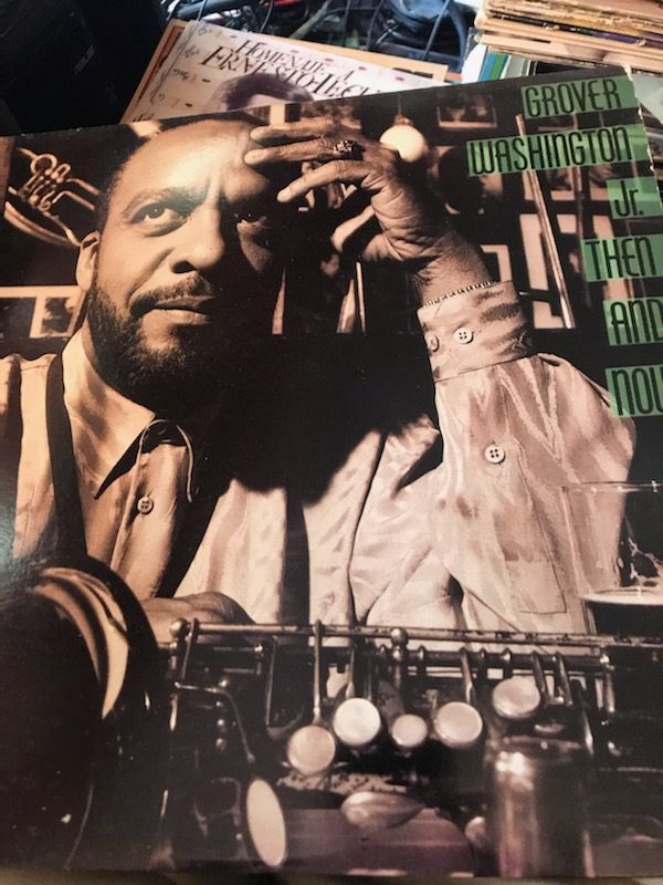 Grover Washington, Jr. ‎– Then And Now Gro... For Sale | Audiogon